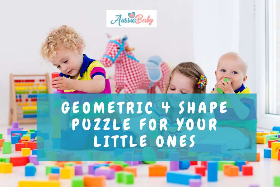 Geometric 4 Shape Puzzle For Your Little Ones – Aussie Baby