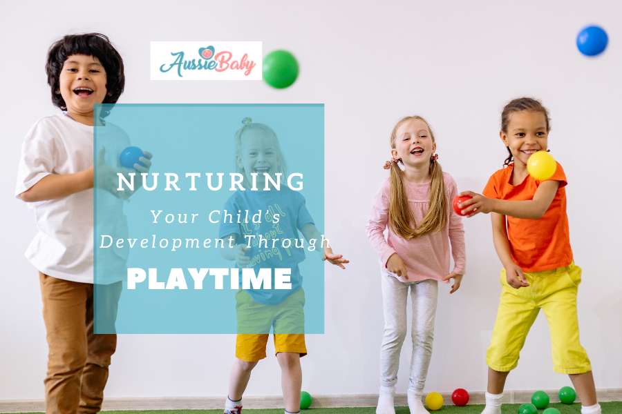 Nurturing Your Child's Development Through Playtime – Aussie Baby